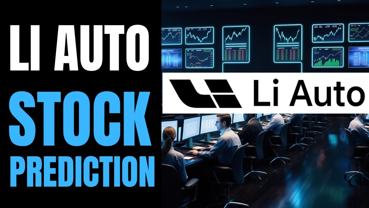 LI AUTO: Stock Price Prediction (LI STOCK TODAY) - YouTube