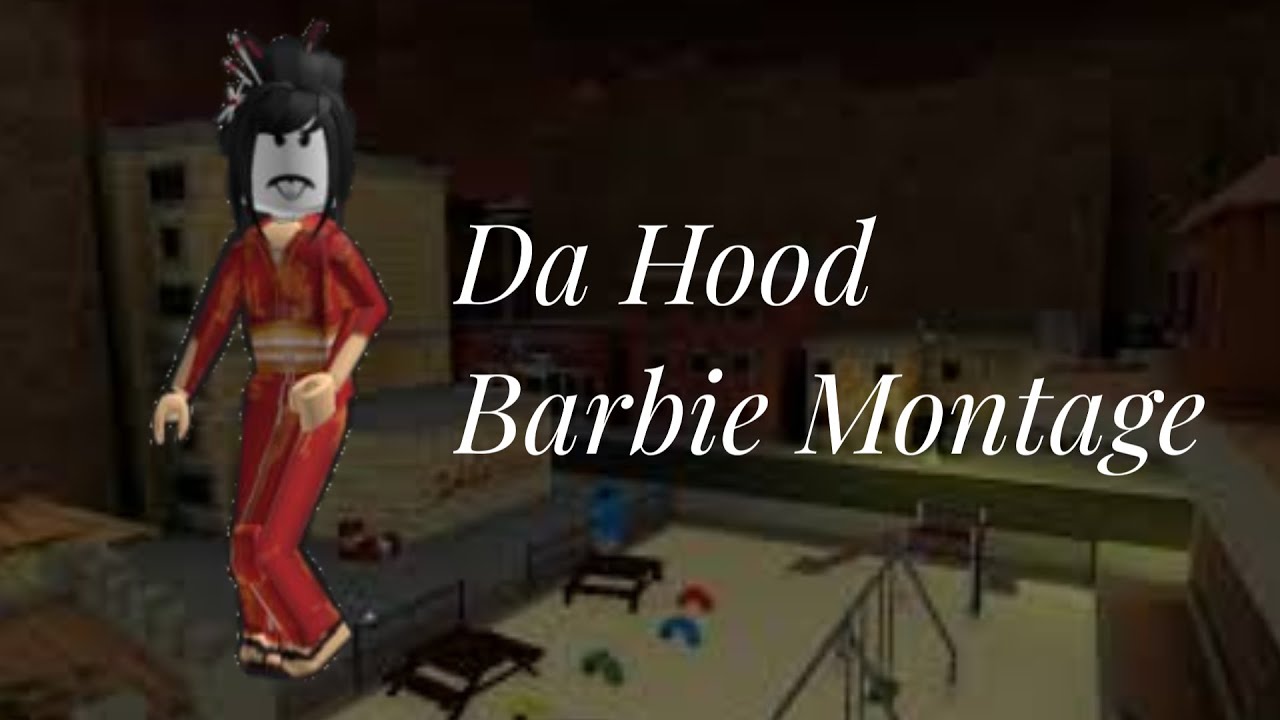 Da Hood Barbie Montage - Roblox - YouTube