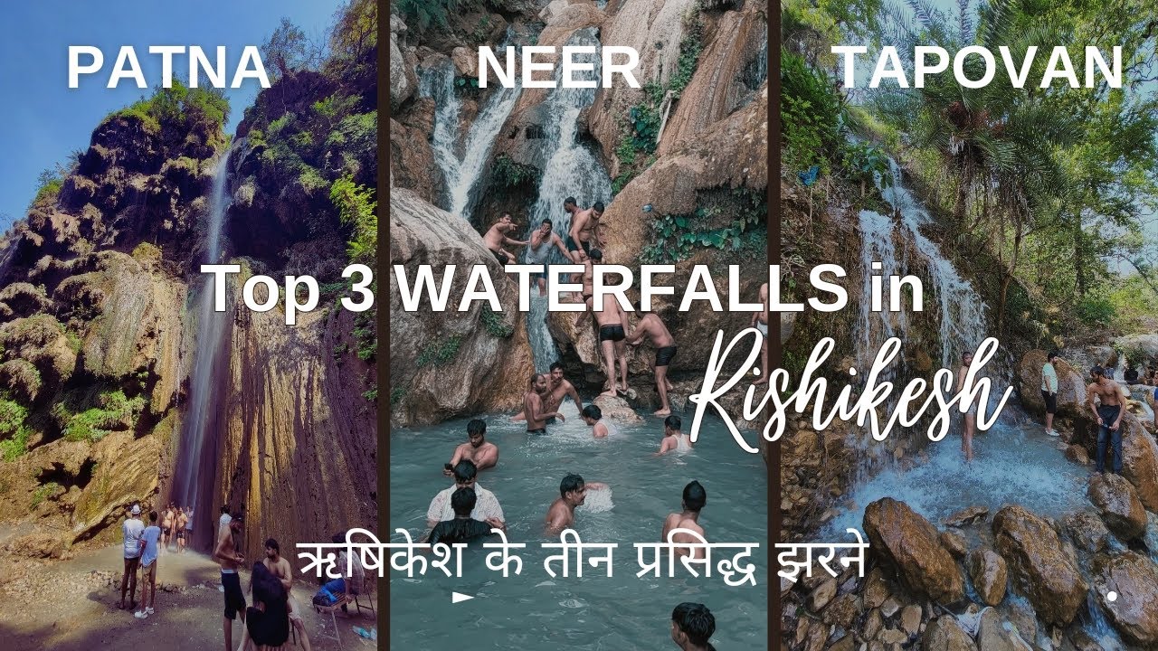 TOP 3 WATERFALLS IN RISHIKESH I ऋषिकेश के तीन प्रसिद्ध झरने l THE ...
