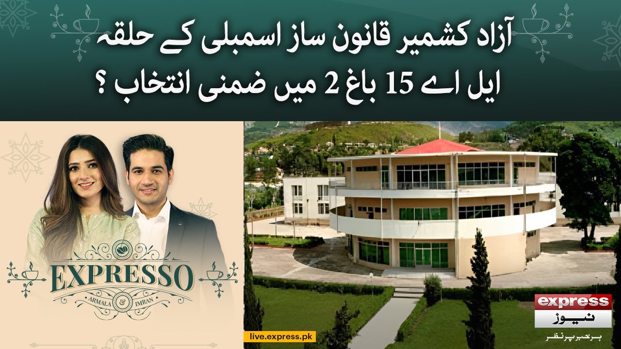 By election in Azad Kashmir Legislative Assembly Constituency LA 15 ...