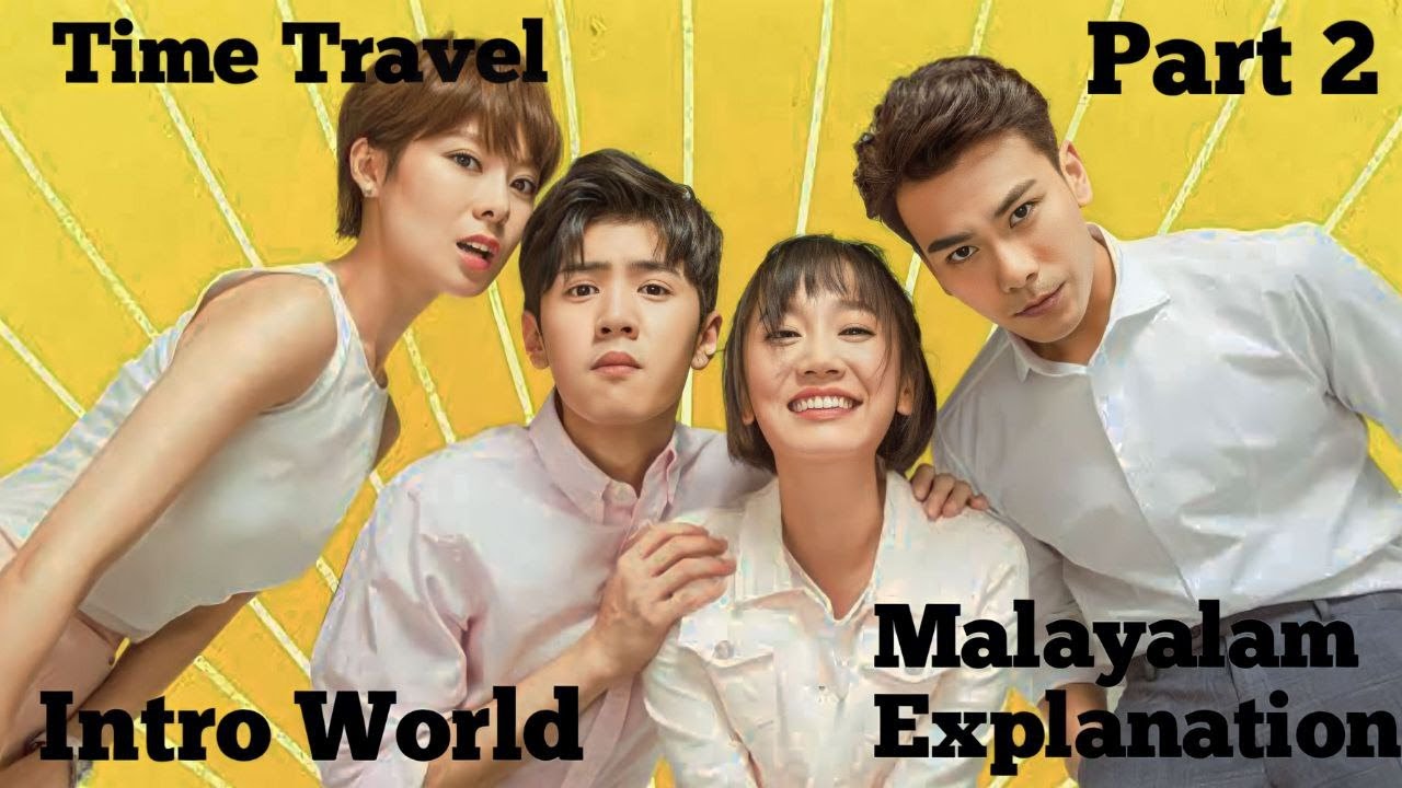 Time Travel || Part 2 || Chinese Drama || Malayalam Explanation || Intro World || - YouTube