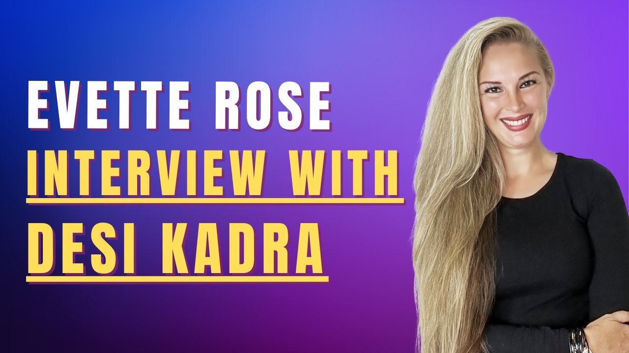 Evette Rose Interview with Desi Kadra - YouTube