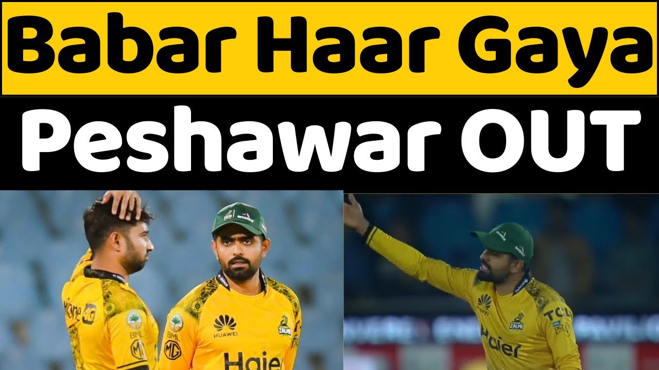 Babar Azam Disappointed with Peshawar Zalmi Loss against Islamabad ...