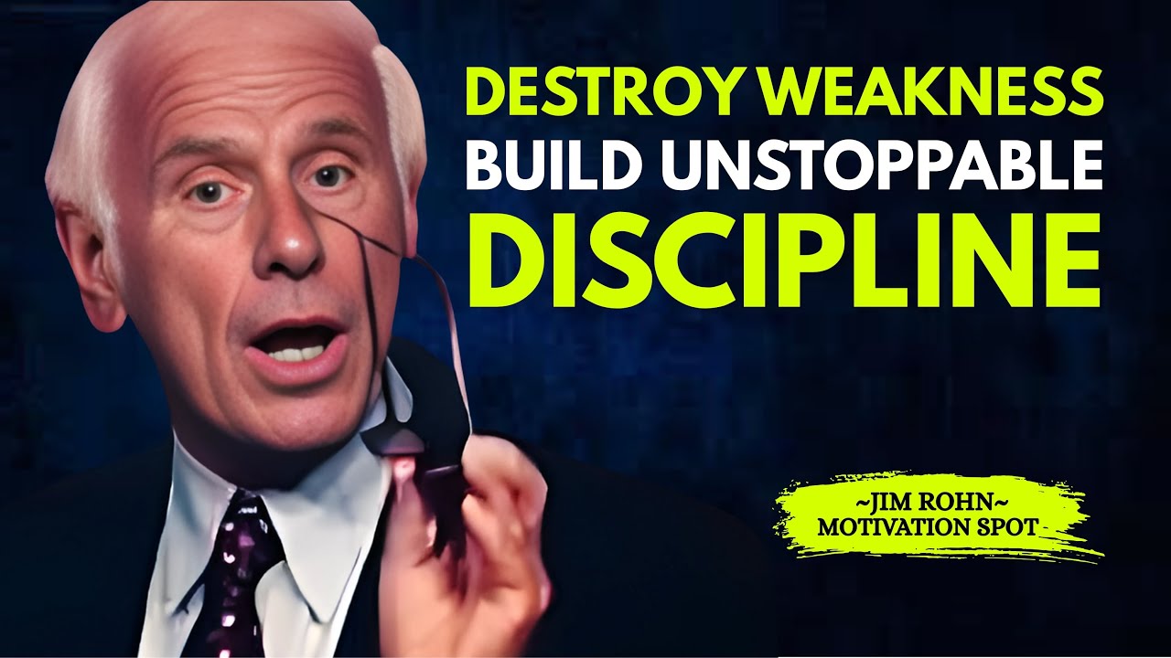 DESTROY THE WEAKNESS OR IT WILL DESTROY YOU - Jim Rohn Motivational ...