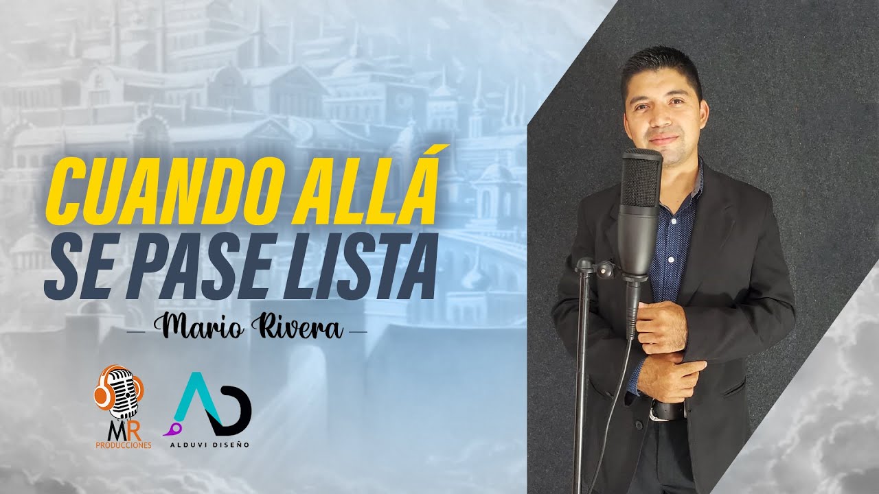 Cuando alla se pase lista - Mario Rivera de El Salvador - Video Oficial ...