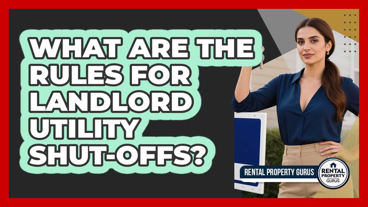 What Are the Rules for Landlord Utility Shut-Offs? - YouTube