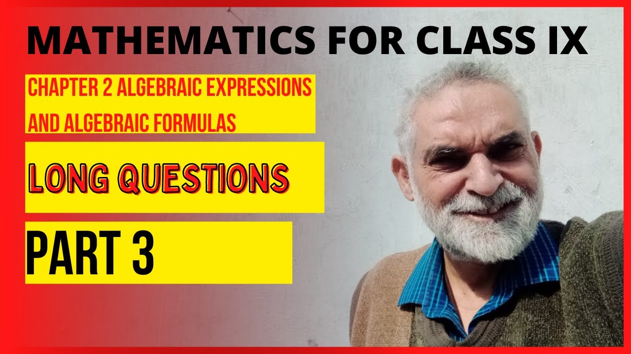 MATHEMATICS FOR CLASS IX CHAPTER 4 ALGEBRAIC EXPRESSIONS AND ALGEBRAIC ...