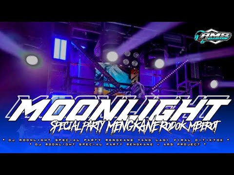 DJ MOONLIGHT SPESIAL PARTY MENGKANE || Viral ditiktok cocok untuk ...