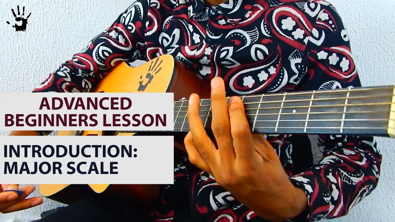 INTRODUCTION TO MAJOR SCALE (ADVANCE BEGINNER) - YouTube