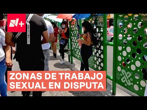 Cártel venezolano disputa zonas de trabajo sexual en la CDMX - N+