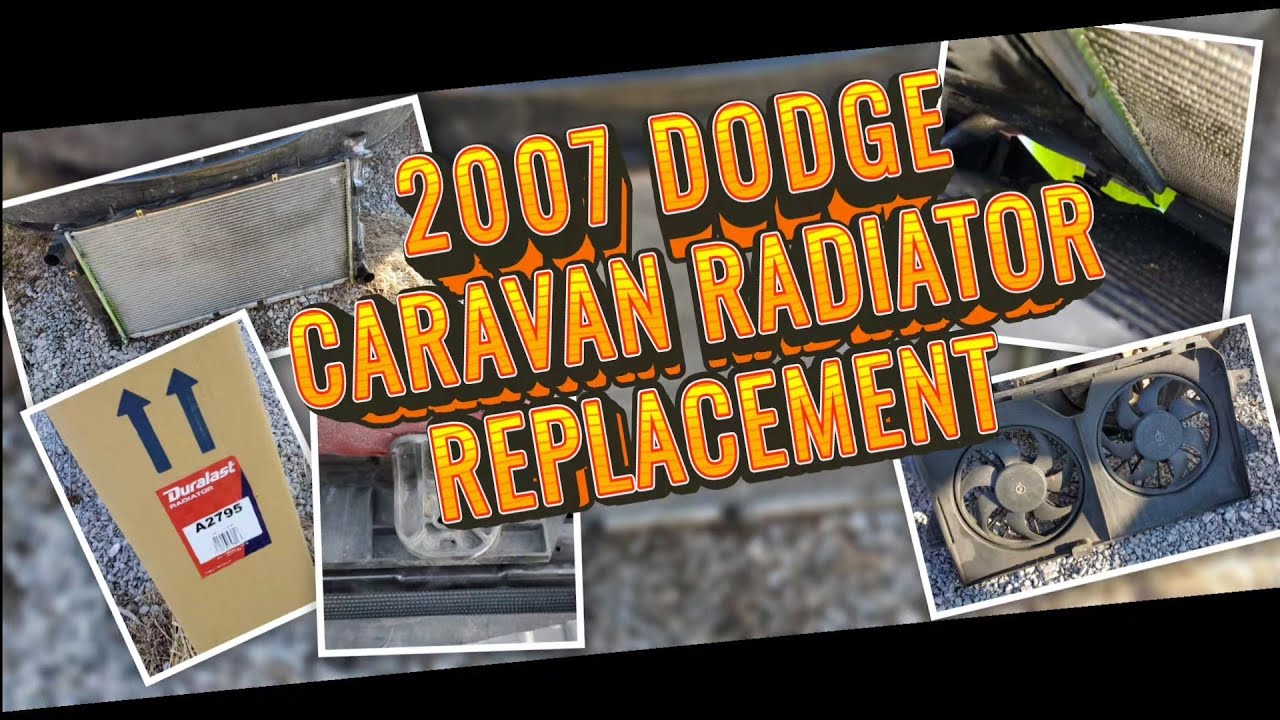 DIY Dodge Caravan Radiator Replacement: Easy Steps to Revive Your 2007 ...