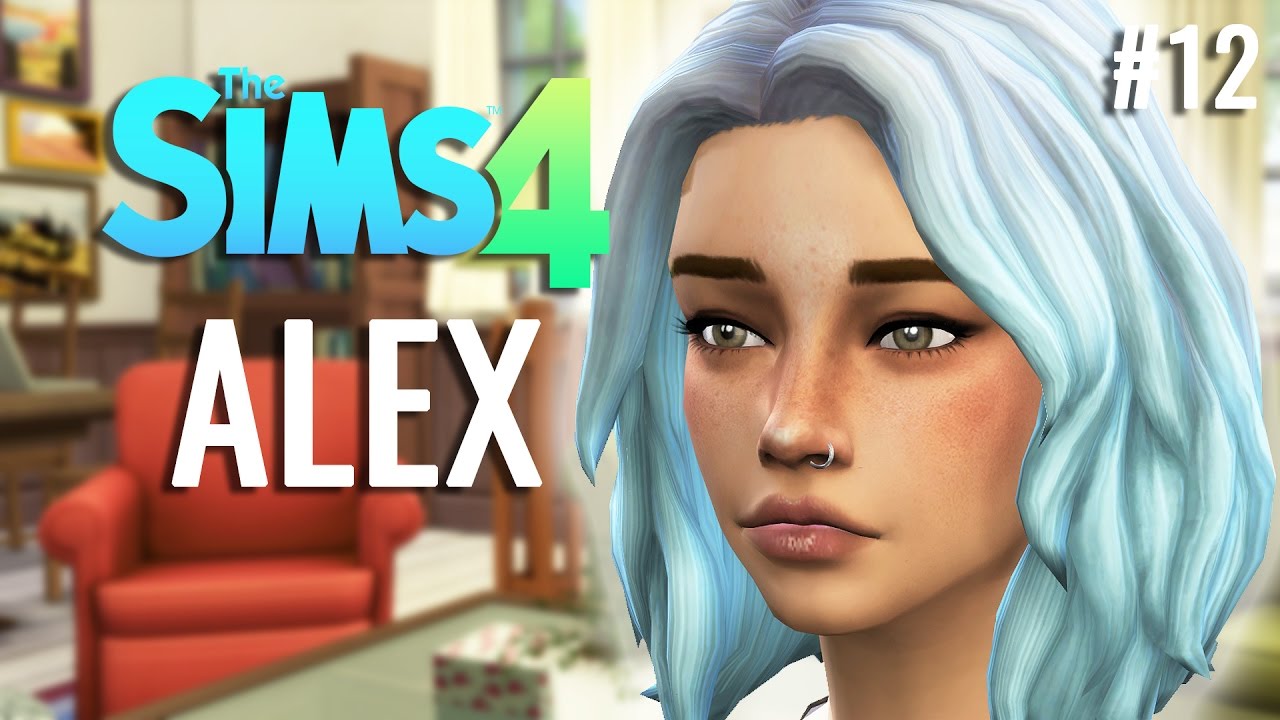 RETOUR A LA MAISON #12 LP SIMS 4 - LA VIE D'ALEX - YouTube