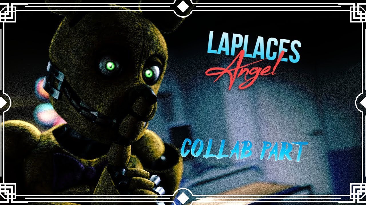 (SFM/FNAF) Laplace's Angel - Collab Part - YouTube Music