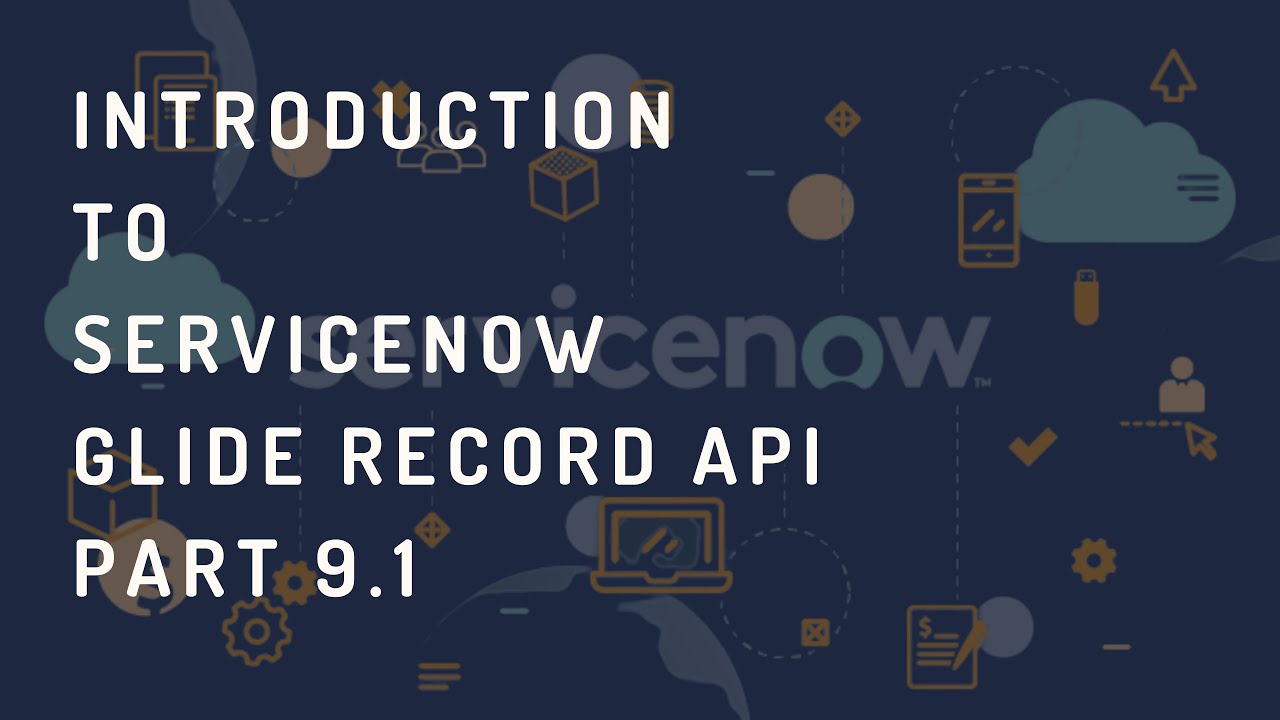 ServiceNow GlideRecord tutorial | ServiceNow GlideRecord | What is ...