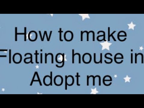 How to make a floating house in adopt me! - YouTube