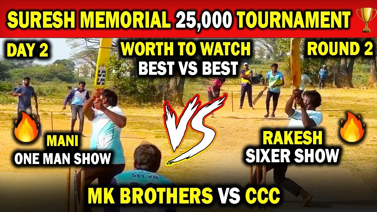 🔥MK Brothers vs CCC🔥|| Round 2 || Suresh Memorial 25,000🏆|| #cricket # ...