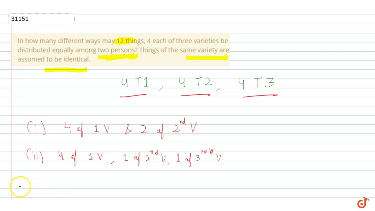 In how many different ways may 12 things, 4 each of three varieties be ...