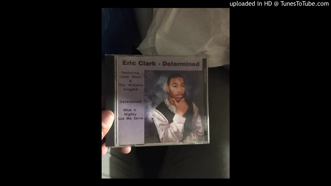 Eric Maurice Clark Determined - YouTube