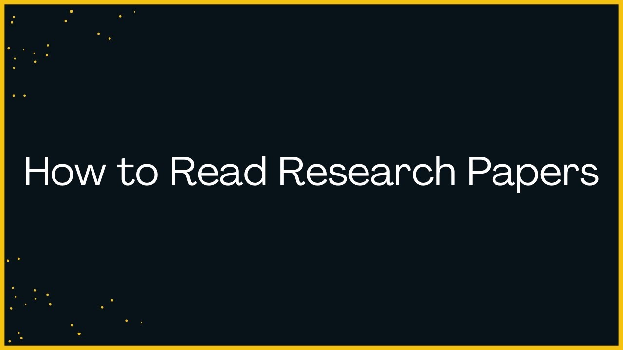 How to Read Research Papers - YouTube