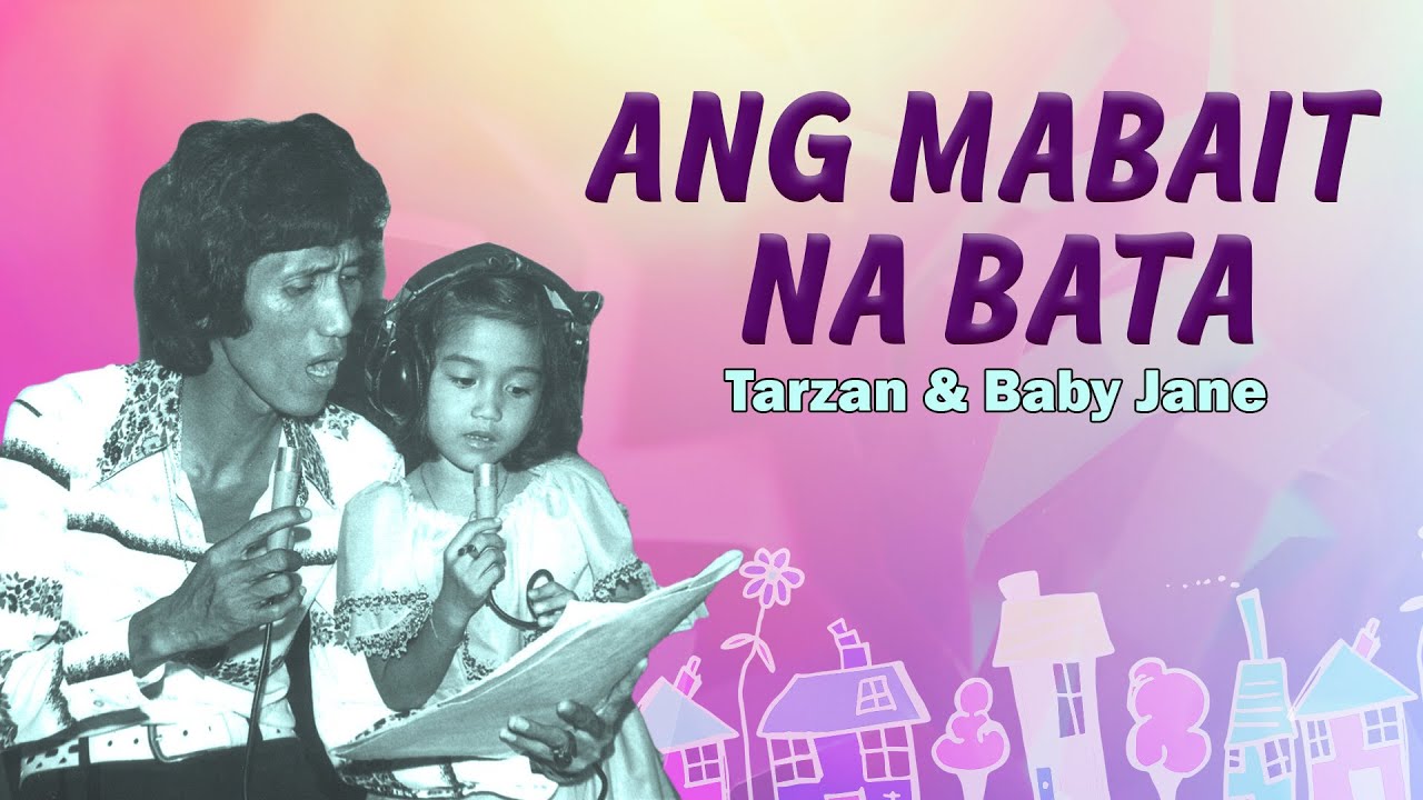 ANG MABAIT NA BATA - Tarzan At Baby Jane (Lyric Video) OPM - YouTube Music
