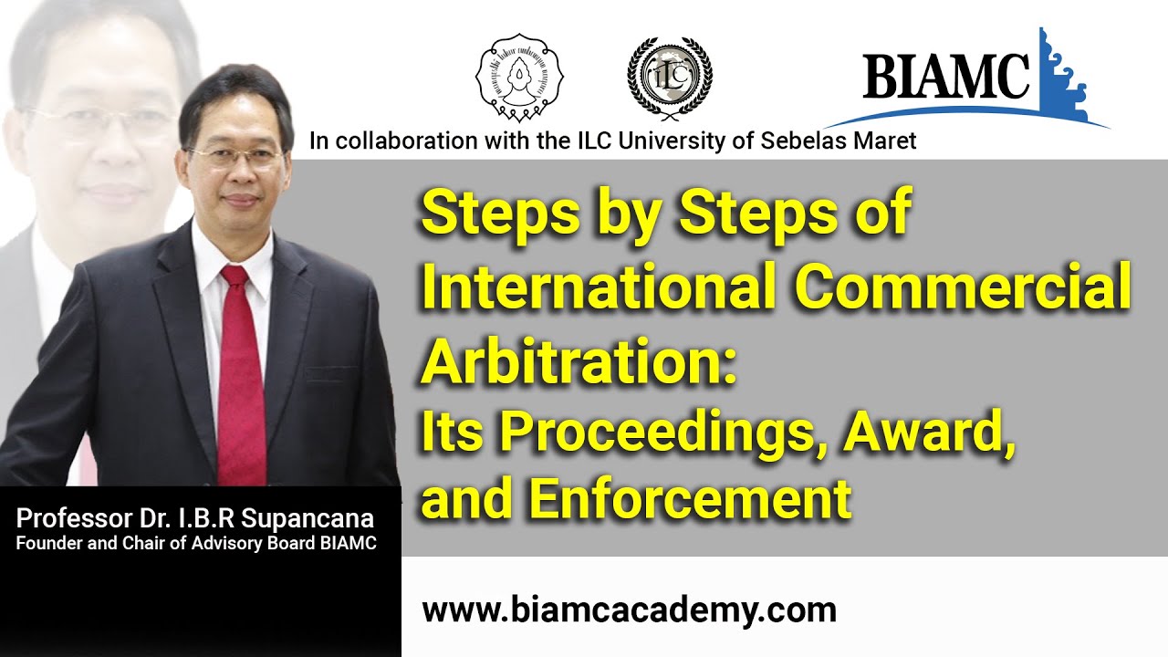 Live: Steps by Steps of International Commercial Arbitration: Its ...