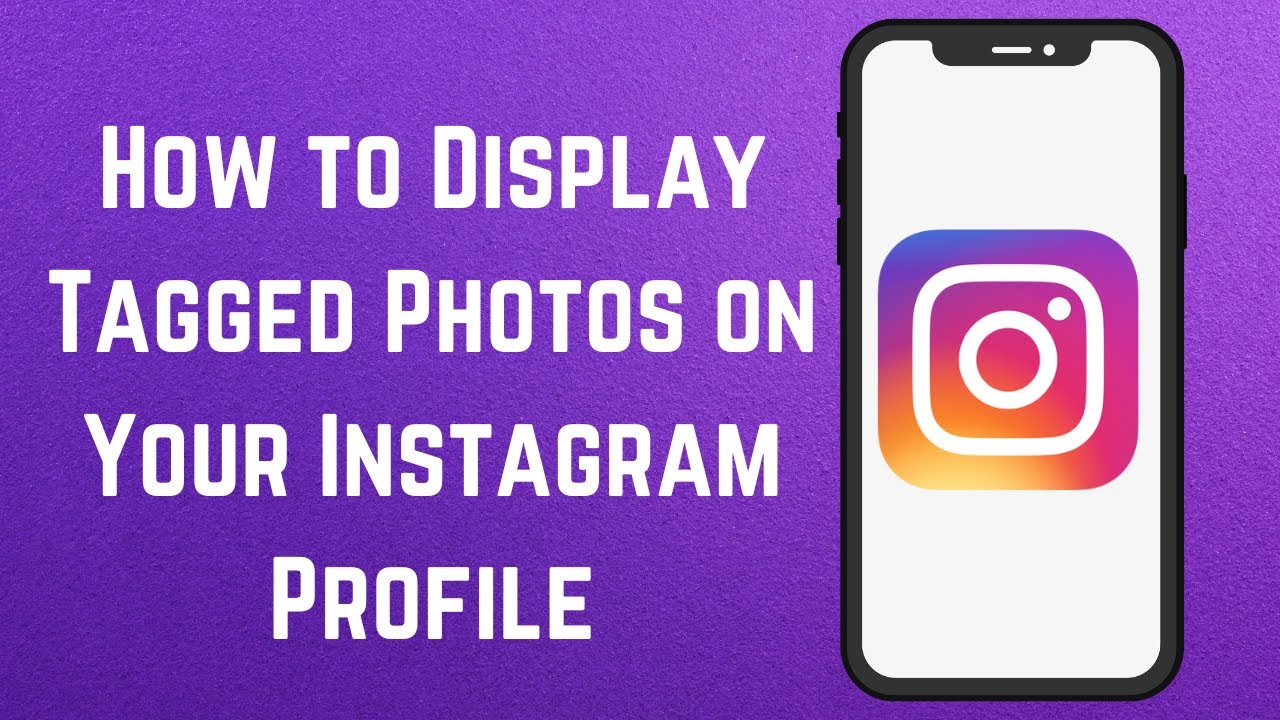 How to Display Tagged Photos on Your Instagram Profile - Full Guide ...