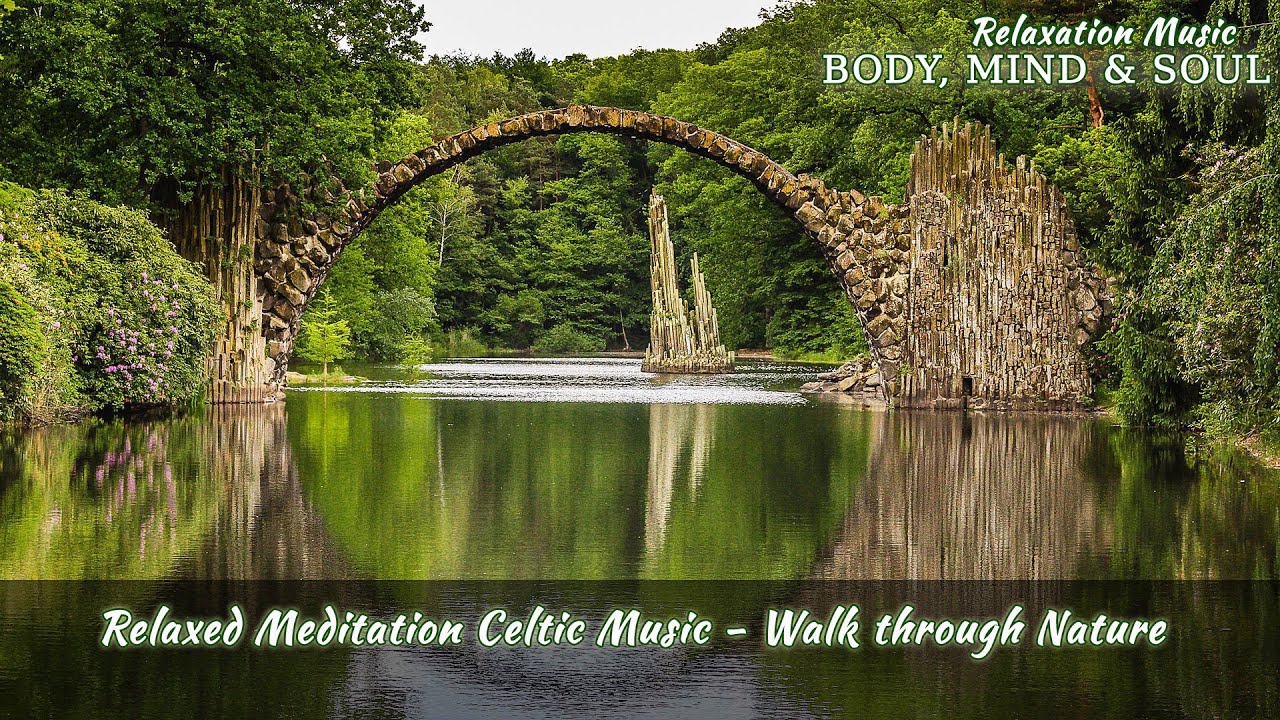 Calming Celtic Relaxation Music for Dreaming Meditation Yoga 🌅🐦🌳 Walk ...