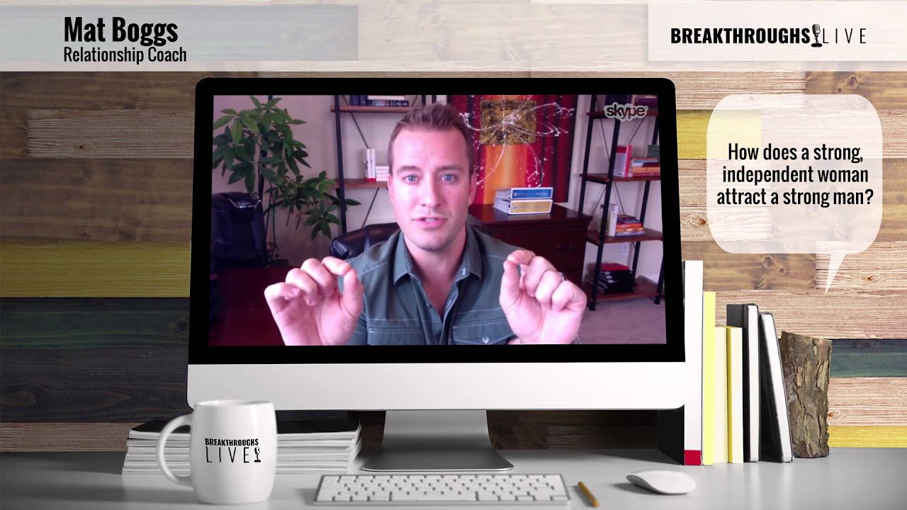 Mat Boggs: How Independent Women Attract Strong Men! - YouTube