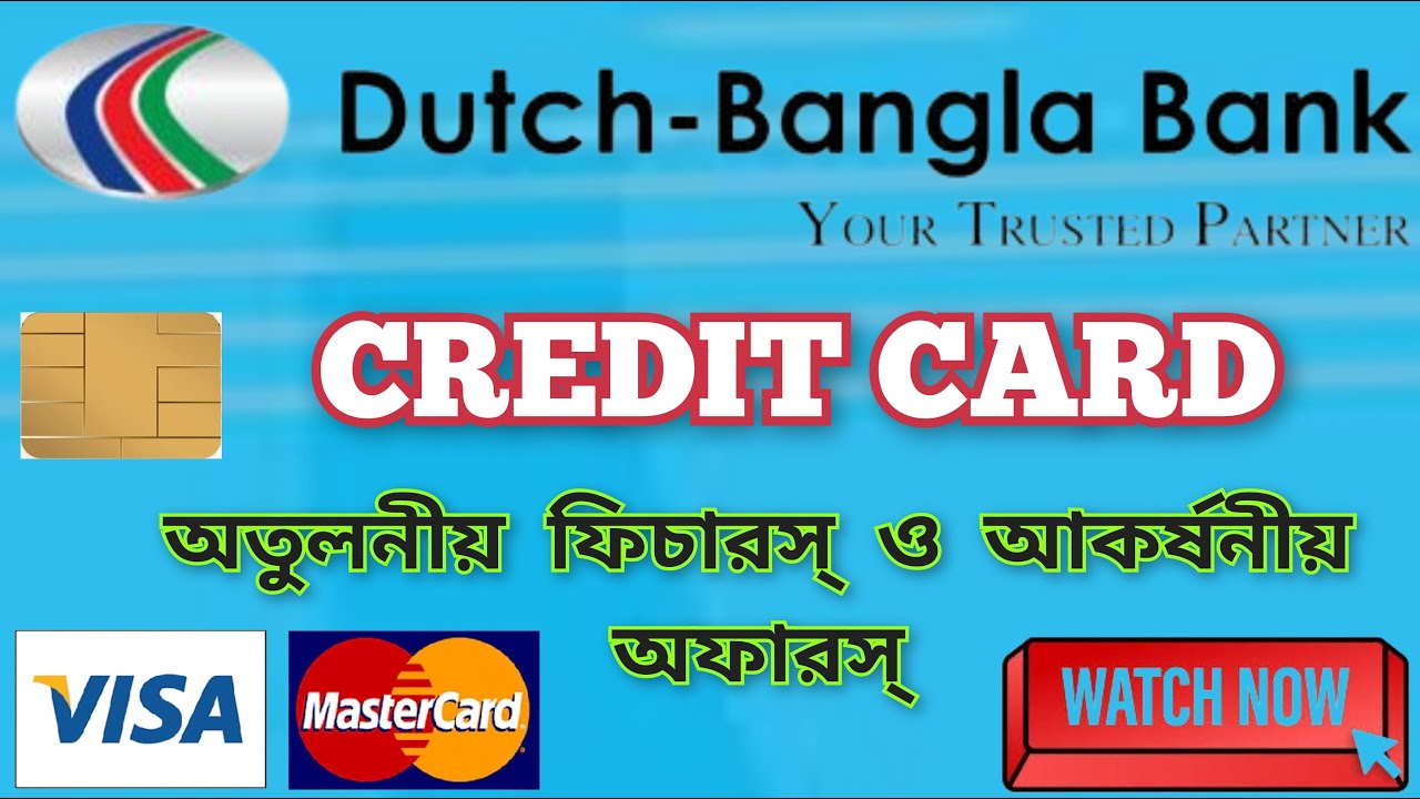 ডাচ বাংলা ব্যাংকের ক্রেডিটকার্ডের ফিচারস্ ও আকর্ষনীয় অফারস্ | DBBL ...