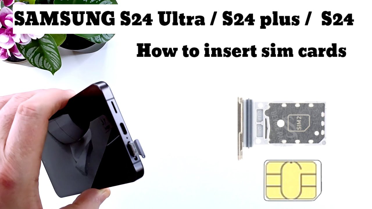 Samsung Galaxy S24 Ultra S24 Plus and S24 How to insert sim cards - YouTube