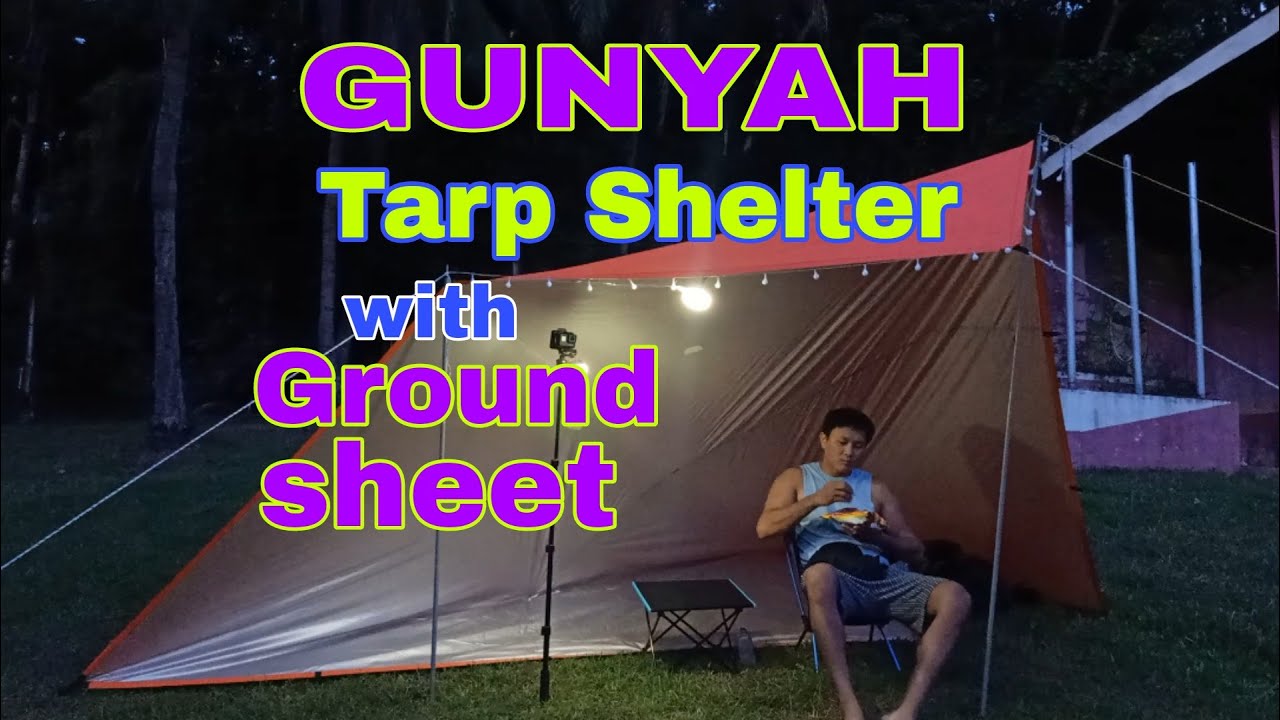 GUNYAH TARP SHELTER WITH GROUND SHEET CAMPING HOW TO SET UP / HOW TO ...
