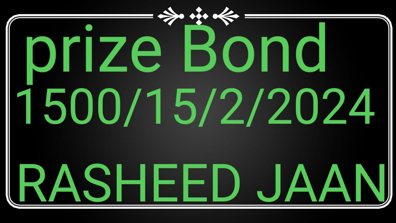 Rasheed Jaan.prize bond.1500/15/2/2024 - YouTube