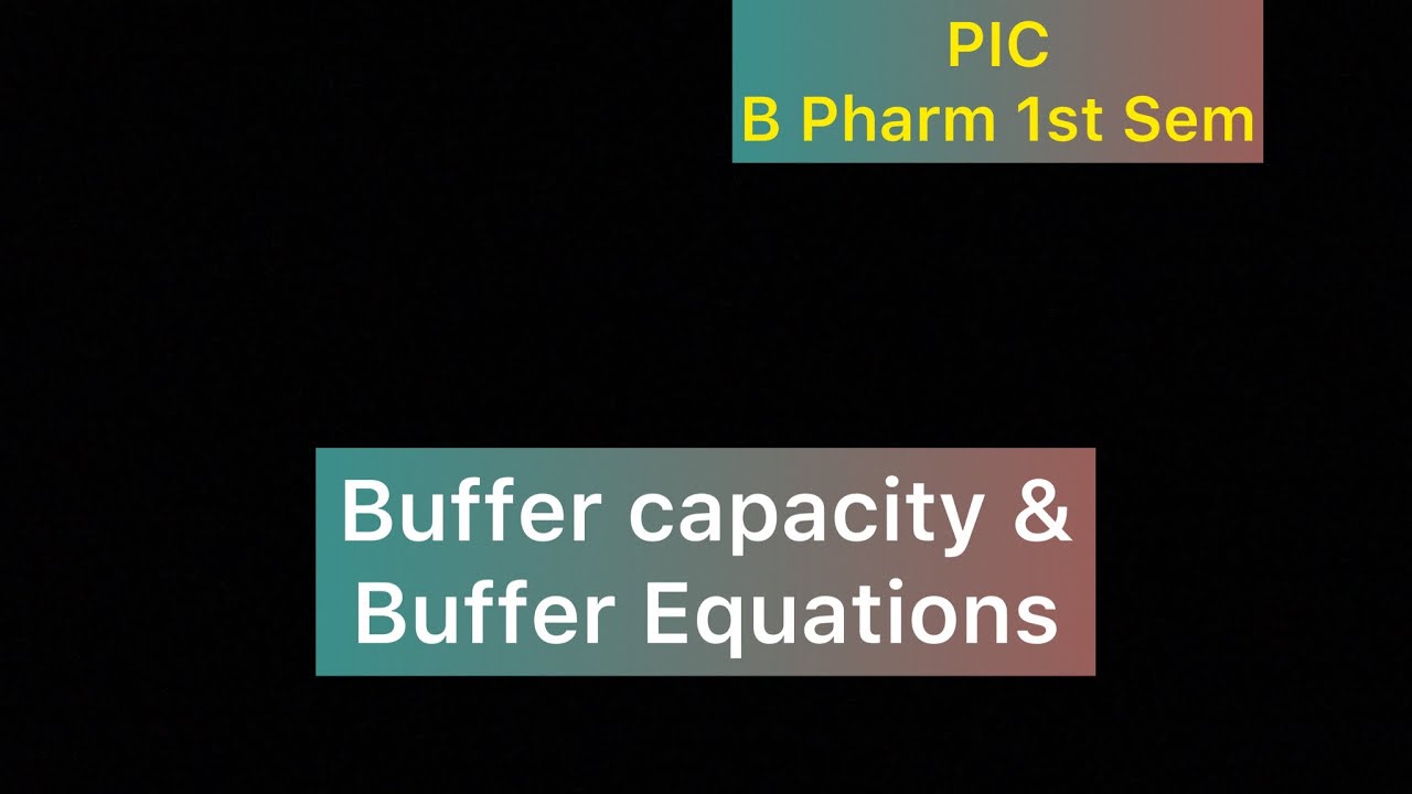 Buffer Capacity and Buffer equation/p.inorganic chemistry/PCI - YouTube