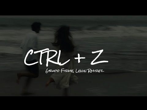 Grupo Firme, Lenin Ramirez - CTRL + Z || Letra