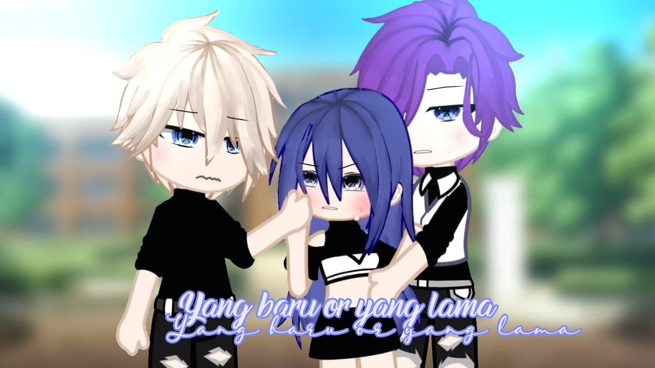 Yang baru or yang lama//gnmm(gacha nebula indo) full movie - YouTube