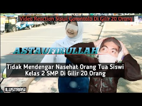 VIRAL❗ Siswi Gorontalo Di Gilir Sampai 20 Orang - Real Reaction ( Riyan Arya )