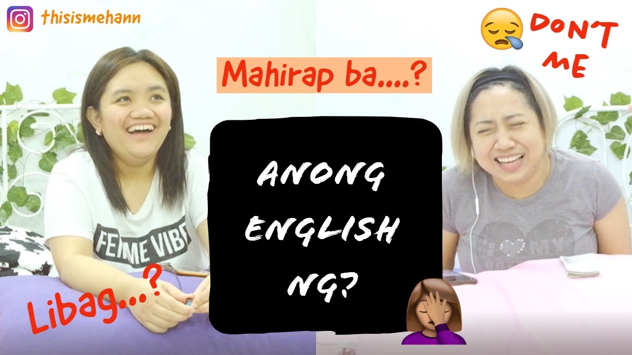Ano ang English ng..... ? Mahirap nga ba? - YouTube