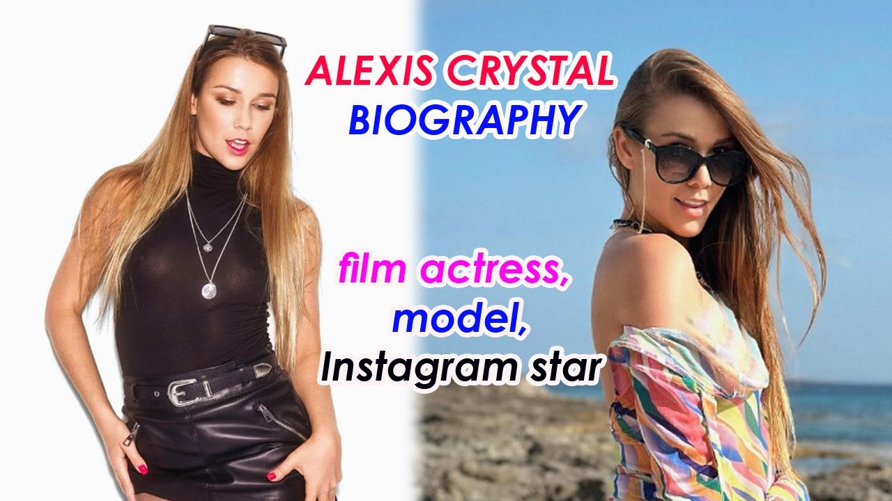 ALEXIS CRYSTAL BIOGRAPHY film actress, model, Instagram star, and ...