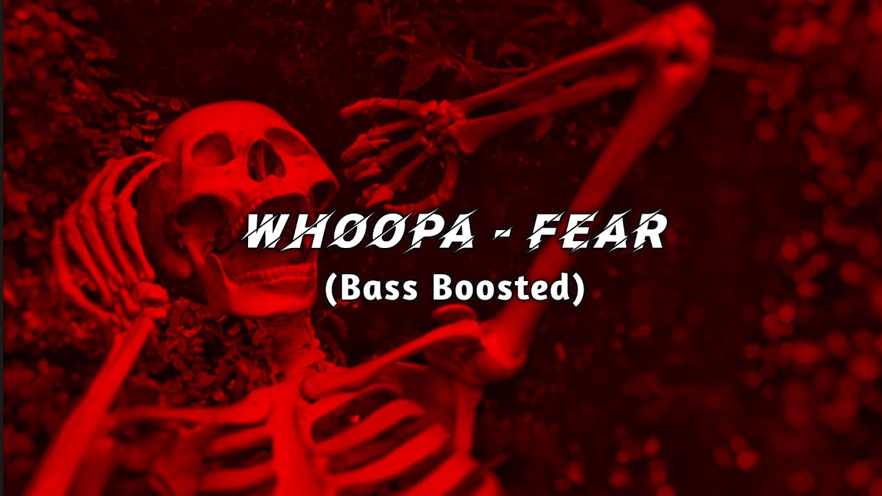 Whoopa - Fear (Horror Phonk Type Beat) | 15Hz Bass Boosted | Ultra HD ...