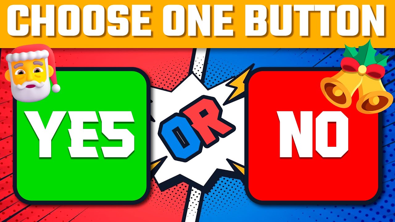 Choose One Button! YES or NO 🎅🏻 CHRISTMAS Edition 🎄🎁 - YouTube