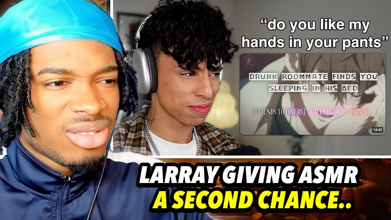 LARRAY GIVING BOYFRIEND ASMR A SECOND CHANCE..(BAD IDEA) - YouTube
