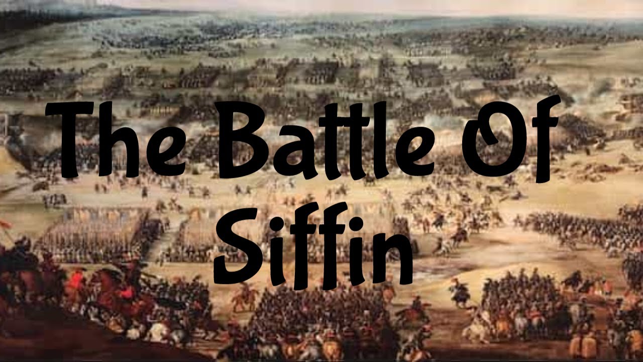The Battle Of Siffin - YouTube