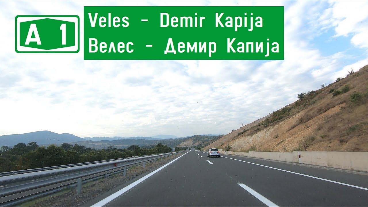 North Macedonia: A1 Veles - Demir Kapija - YouTube