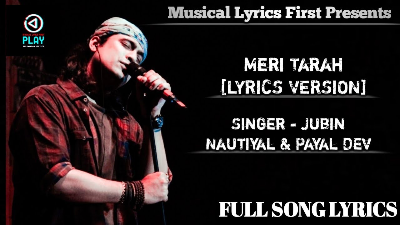 #LYRICS || MERI TARAH || [LYRICS VERSION] SONG || SINGER - JUBIN ...