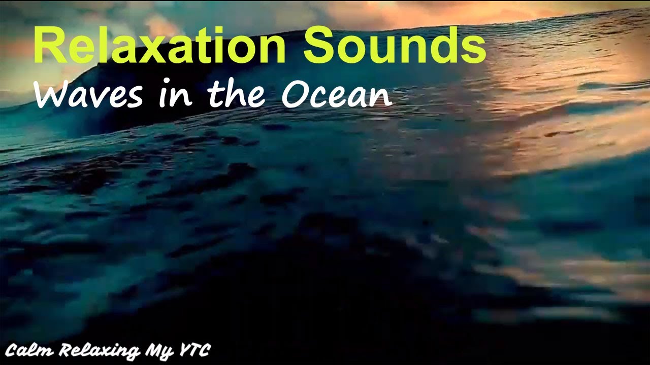 Beautiful Waves in the Ocean | Calm sounds for Meditation, deep sleep ...