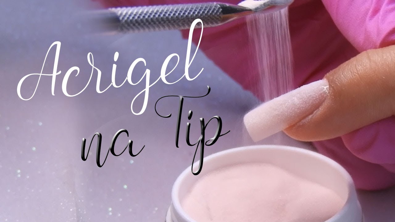 Unha De Acrigel Com Tip (Passo a Passo) - YouTube