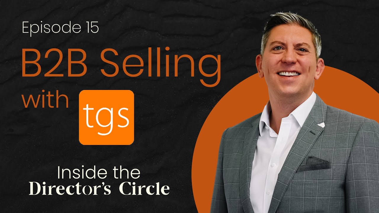 Business to Business Selling with TGS Global - Episode 15 - YouTube