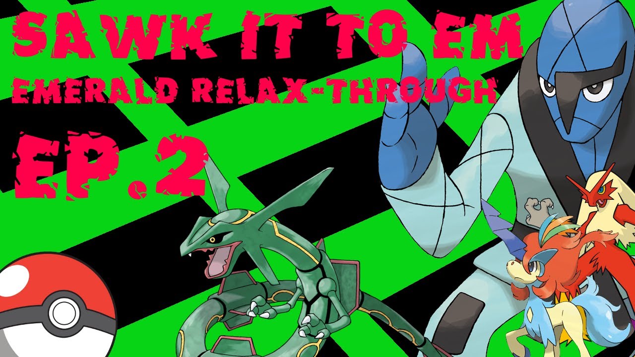 Pokemon Emerald Relax-through Ep. 2 - Questionable Editing! - YouTube