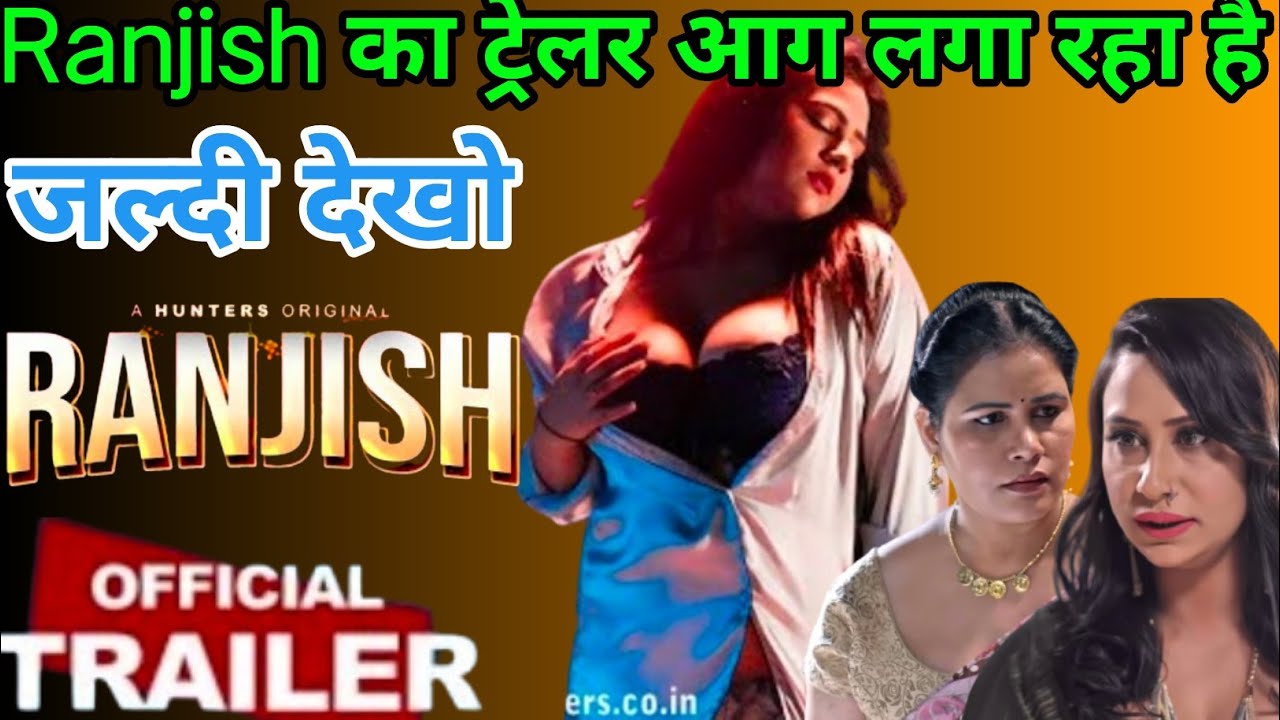 Ranjish official trailer review/ hunter ott ! kamalika chanda upcoming ...