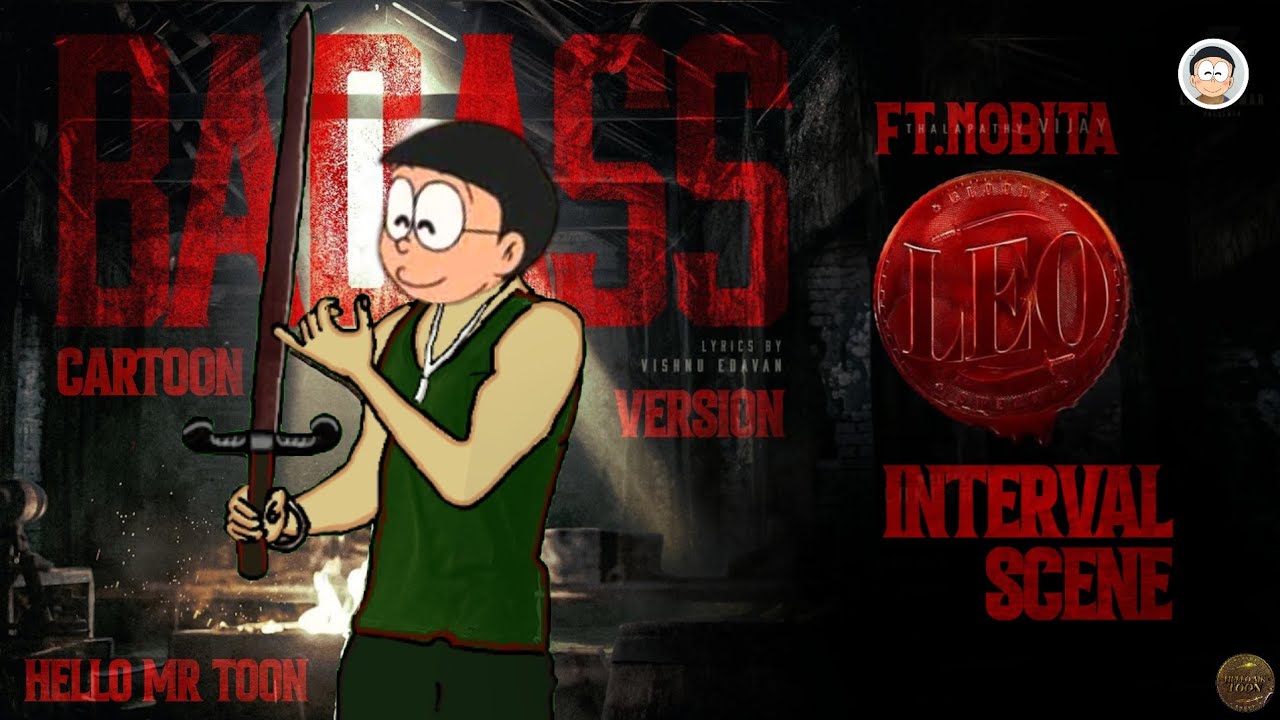 LEO - Interval Scene Badass Ft .Nobita|Thalapathy Vijay|Anirudh|Hello ...